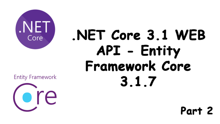 .NET Core 3.1 WEB API - Entity Framework Core 3.1.7 (part 2) - Learn ...